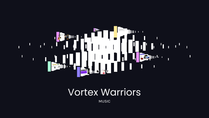 Vortex Warriors by Santiago Garzón on Prezi