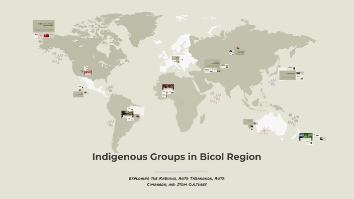 Indigenous Groups in Bicol Region by Eliza Mae S. Cabangisan on Prezi