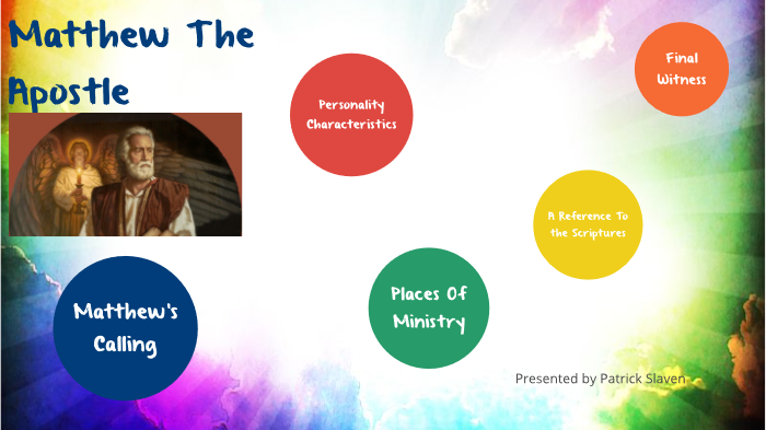Matthew The Apostle by Patrick Slaven on Prezi