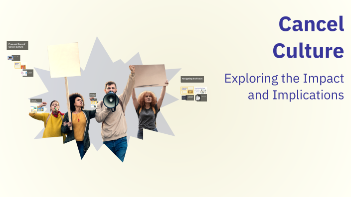 Cancel Culture by Minds Classroom on Prezi