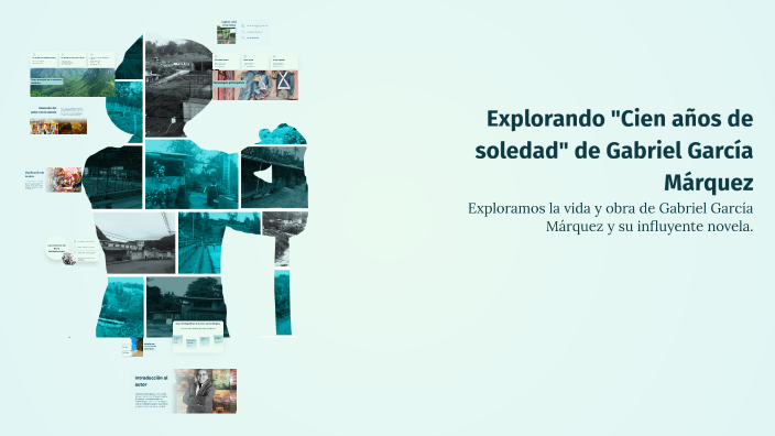 Explorando "Cien años de soledad" de Gabriel García Márquez by Stef ...
