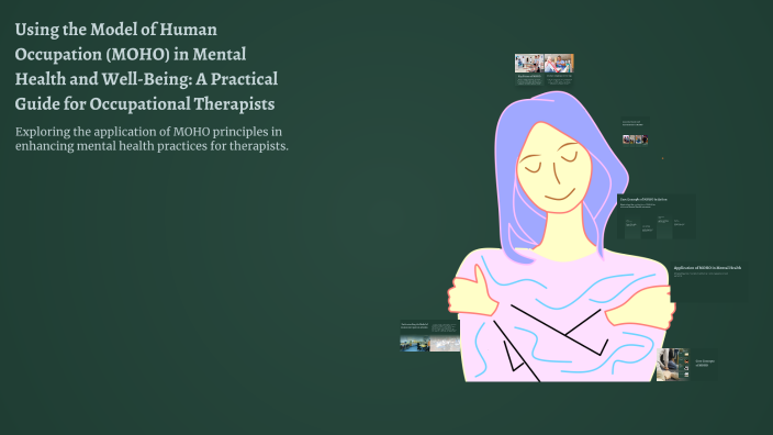 Using the Model of Human Occupation (MOHO) in Mental Health and Well ...