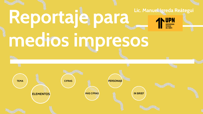 Reportaje para medios impresos by Manuel Igreda Reátegui on Prezi