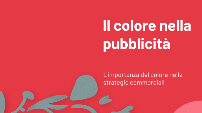 Il colore nella pubblicità by Simona Salvi on Prezi