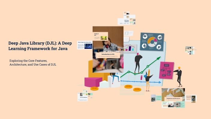 Deep Java Library (DJL): A Deep Learning Framework for Java by VISHAL KUMAR on Prezi