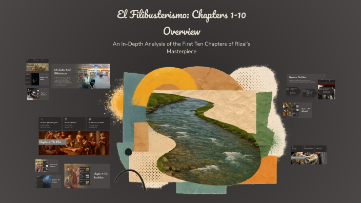 El Filibusterismo: Chapters 1-10 Overview by Melanie Vista on Prezi