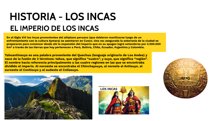 HISTORIA - LOS INCAS by Zenaida QA on Prezi