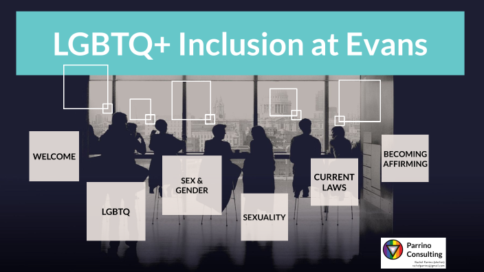 LGBTQ+ Inclusion at Evans by Rachel Parrino on Prezi