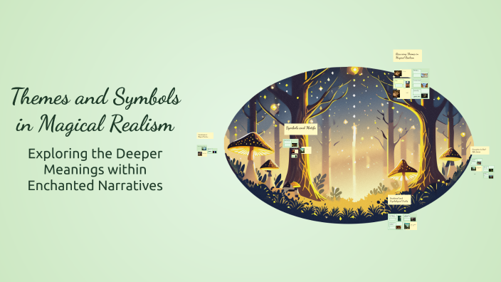 Themes and Symbols in Magical Realism by Joshua Mugabi on Prezi