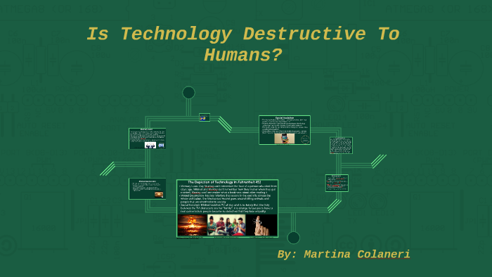 Is Technology Destructive To Humans by Martina Colaneri on Prezi