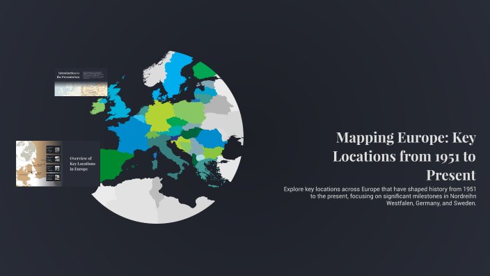 Mapping Europe: Key Locations from 1951 to Present by Tobias Opel on Prezi