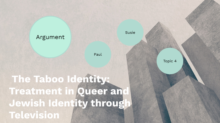 The Taboo Identity: Treatment in Queer and Jewish Identity through ...