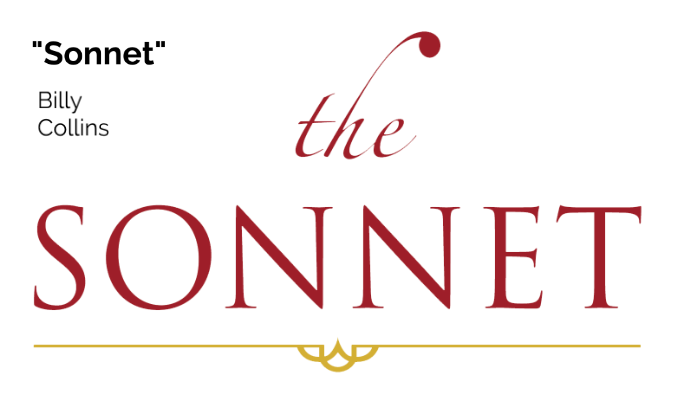 "Sonnet" by Billy Collins by Noah Franceschini on Prezi