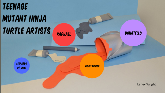 Teenage Mutant Ninja Turtles by Laney Wright on Prezi