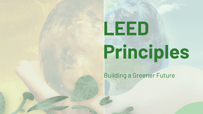 LEED Principles by Talal Almanih on Prezi