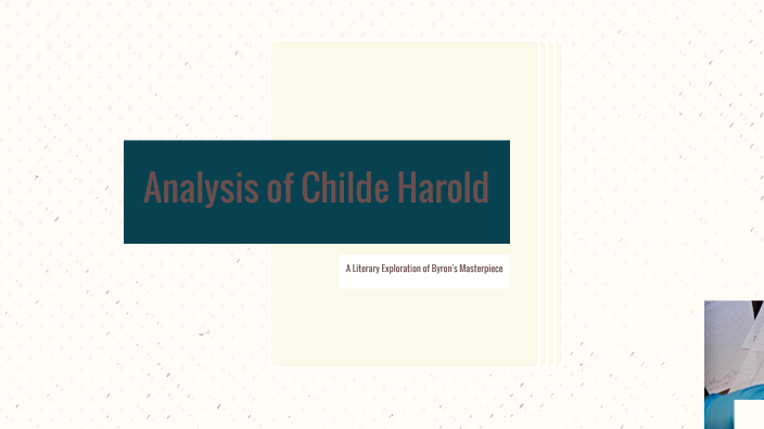 Analysis of Childe Harold by Ledja Ledja on Prezi