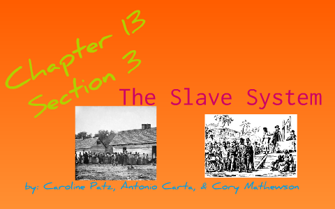 The Slave System by Cory Mathewson on Prezi