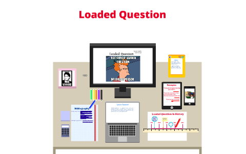 Loaded Question Fallacy by Curtis Smith on Prezi