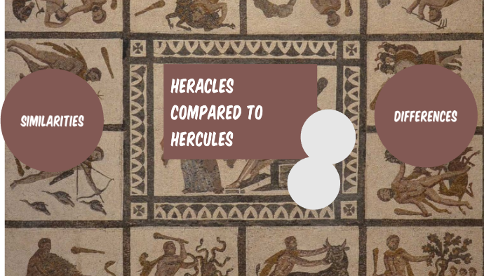 Heracles comparison to Hercules by Michael Tan on Prezi