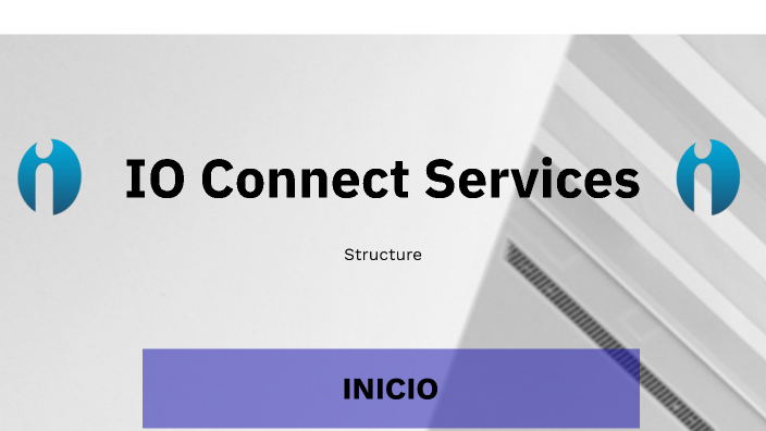 IO Connect Services by Josue Hernandez on Prezi
