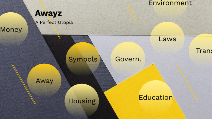 A Perfect Utopia by David Gottler on Prezi
