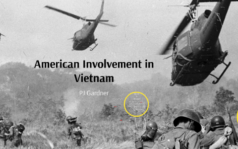 American Involvement in Vietnam by PJ Gardner on Prezi