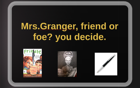 Mrs.Granger by janet dominges on Prezi