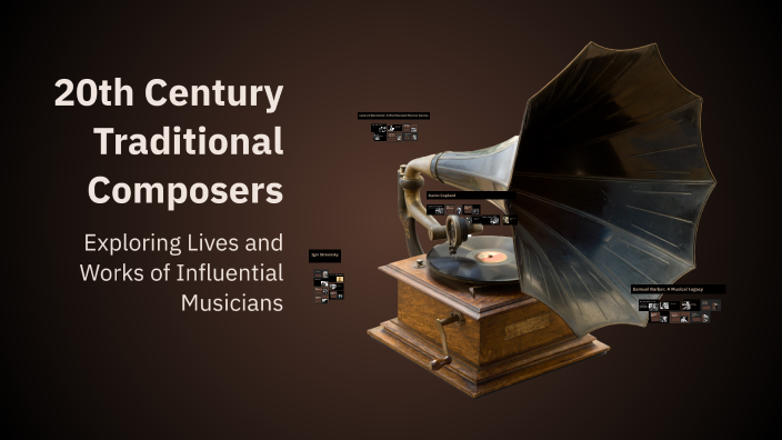 20th Century Traditional Composers by Stephanie Pelaez on Prezi