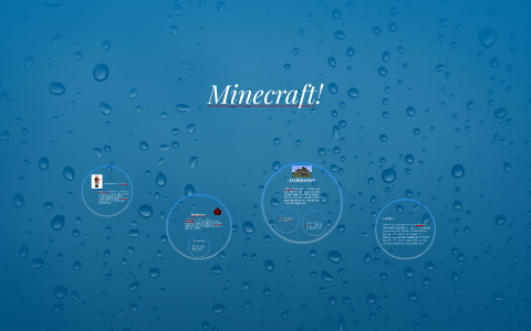 An Introduction to MInecraft by James McLellan on Prezi