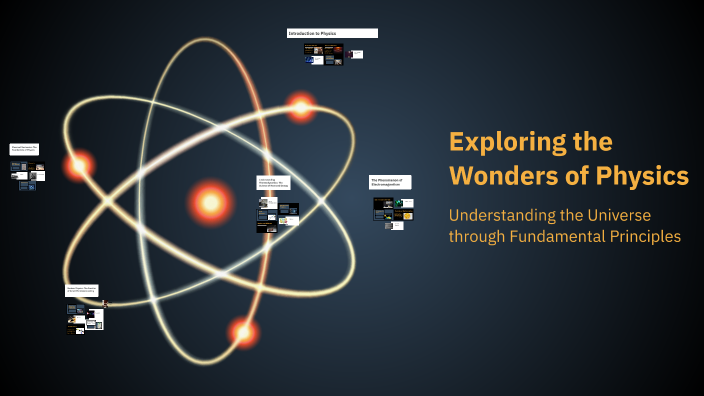 Exploring the Wonders of Physics by sfsef sfsefse on Prezi