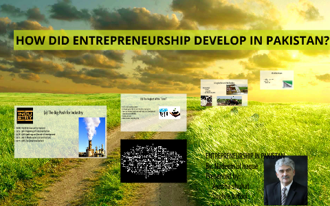 how did entrepreneurship develop in pakistan by sughra batool on Prezi