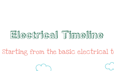Electrical Timeline by madelaine avagliano on Prezi