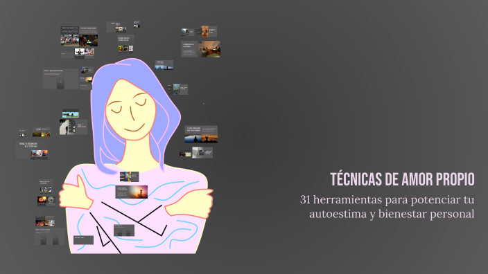 Técnicas de Amor Propio by oscar Rivadeneyra on Prezi