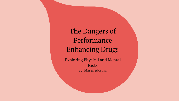 The Dangers of Performance Enhancing Drugs by MD - 12SA 743226 ...