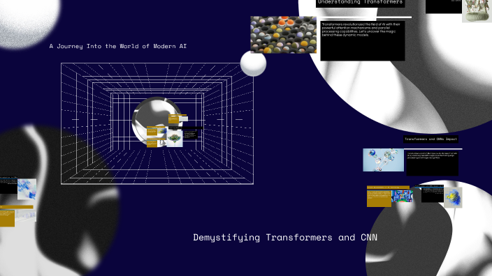 Demystifying Transformers and CNN by tidy on Prezi Demystifying Transformers and CNN by tidy on Prezi
