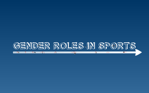 Gender Roles in Sports 2 by Alex Smith on Prezi