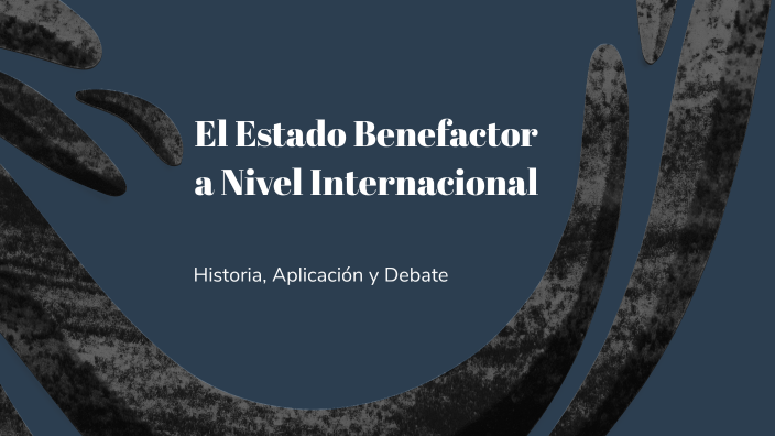 El Estado Benefactor a Nivel Internacional by Drako Apa on Prezi
