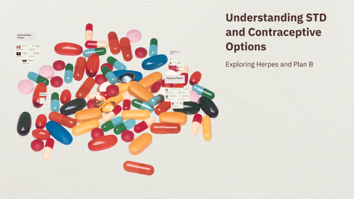 Understanding STD and Contraceptive Options by Angel Gatica-STU on Prezi