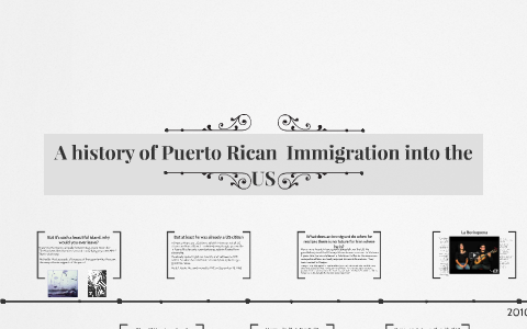 A history of Puerto Rican Immigration into the US by Brandon Soto on Prezi