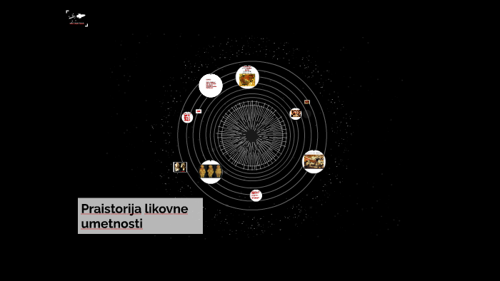 Praistorija likovne umetnosti by Marko Radicevic on Prezi