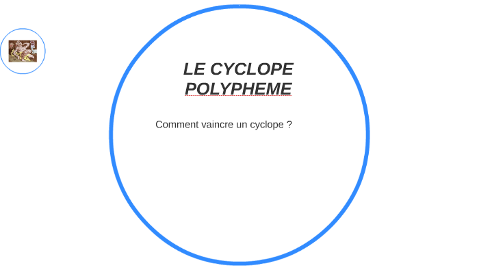 LE CYCLOPE POLYPHEME by fabienne chevalier on Prezi