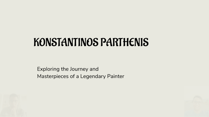 The Life and Works of Konstantinos Parthenis by Στρατος Κατσιρεας on Prezi