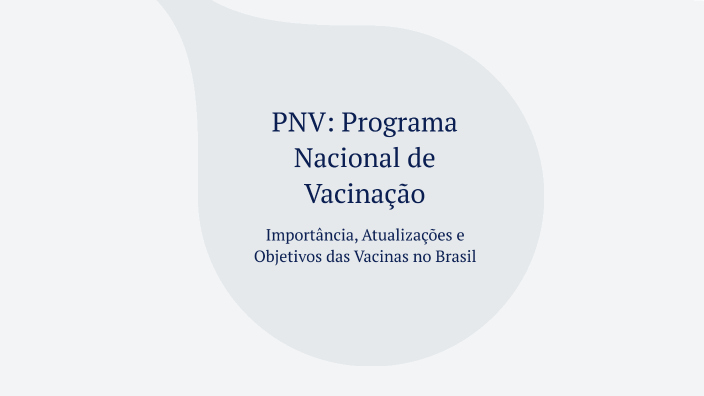 PNV: Programa Nacional de Vacinação by Nádia Cortês on Prezi