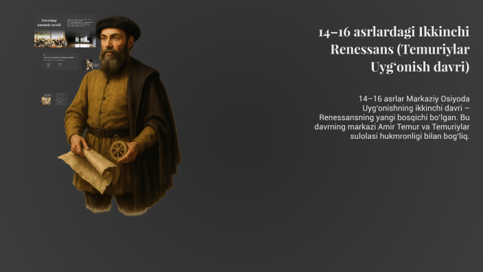 The Second Renaissance: 14th to 16th Century by Dilshod Erkinov on Prezi