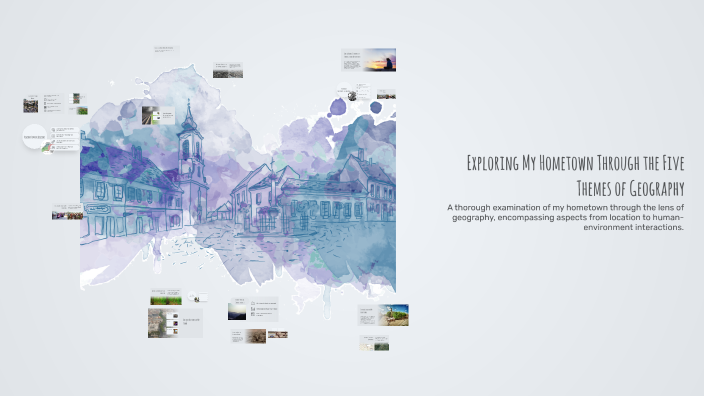 Exploring My Hometown Through the Five Themes of Geography by domenick ...