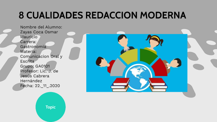 8 CUALIDADES REDACCION MODERNA by osmar zayas on Prezi