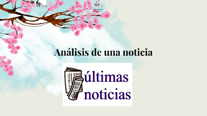 Análisis de una noticia by Maria Morales Ramirez on Prezi