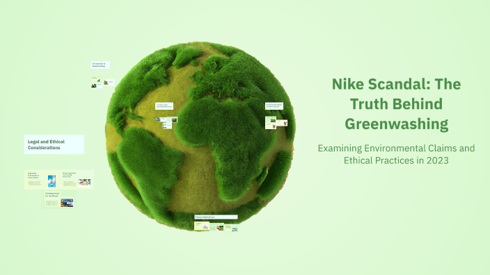 Nike Scandal: The Truth Behind Greenwashing by Gurman on Prezi