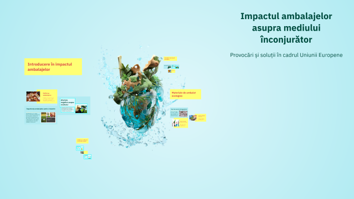 Impactul ambalajelor asupra mediului înconjurător by masala gabriela on Prezi