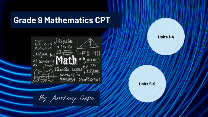 Grade 9 Mathematics CPT by Anthony Cepo on Prezi